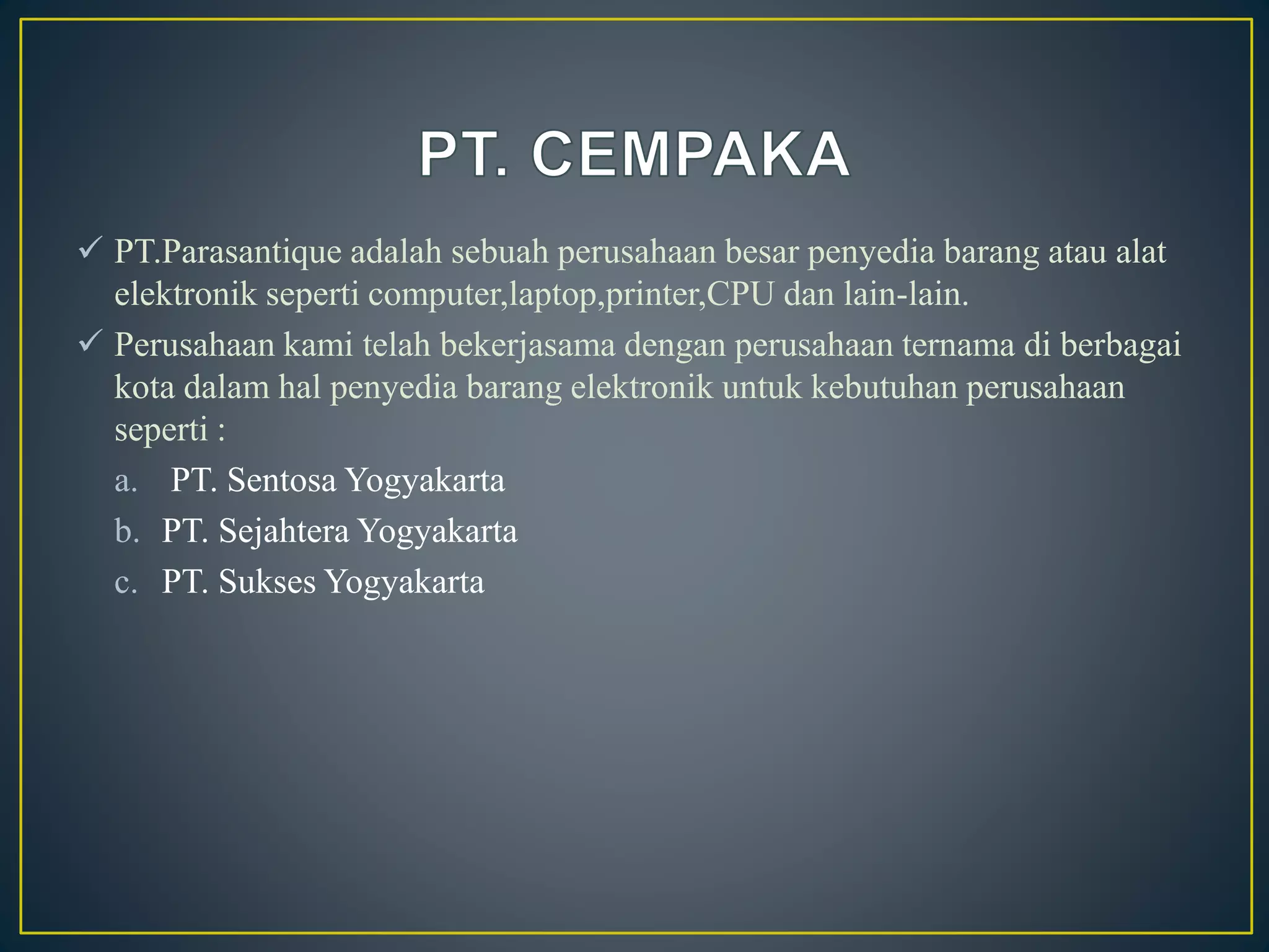 Tender pengadaan peralatan komputer PT. CEMPAKA | PPTX