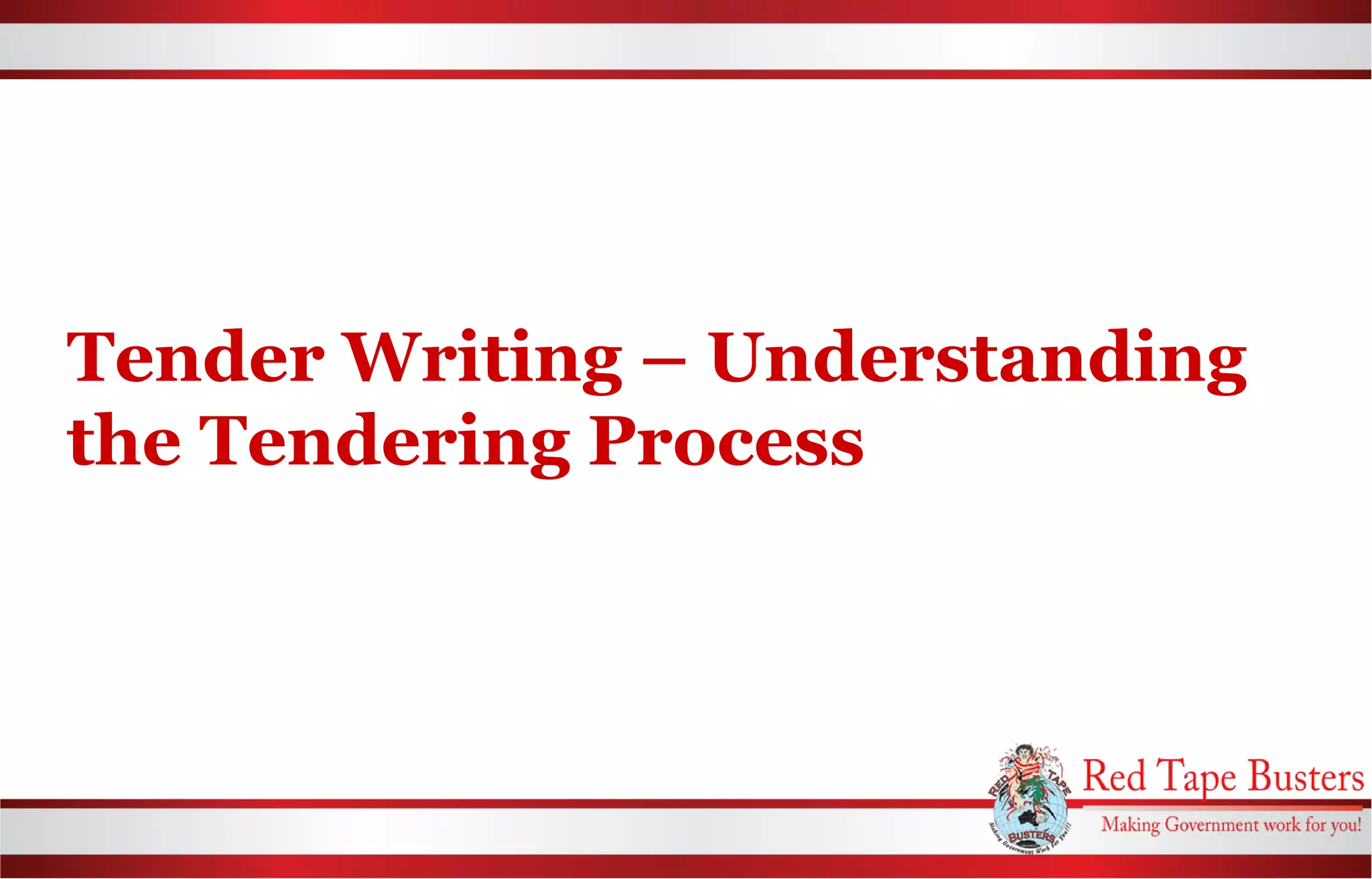 Tender Writing – Understanding the Tendering Process | PPT