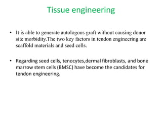 Tendon healing and tendon grafting | PPTX