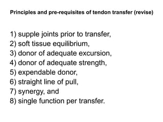 Principles of Tendon transfer and basics of tendon transfer for radial ...
