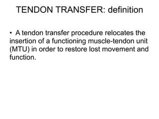 Principles of Tendon transfer and basics of tendon transfer for radial ...