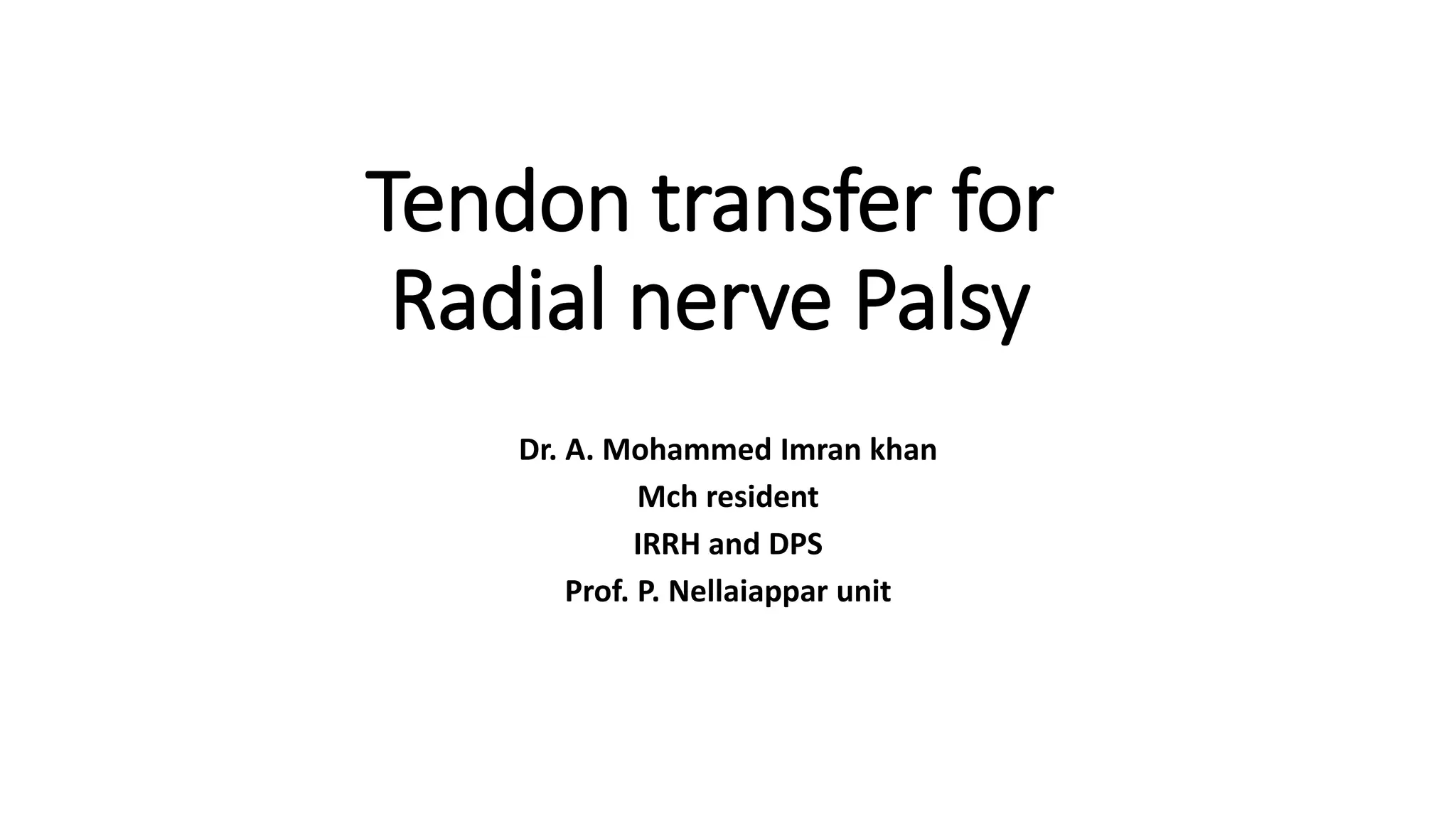 Tendon transfer for Radial nerve Palsy 2 NEW.pptx