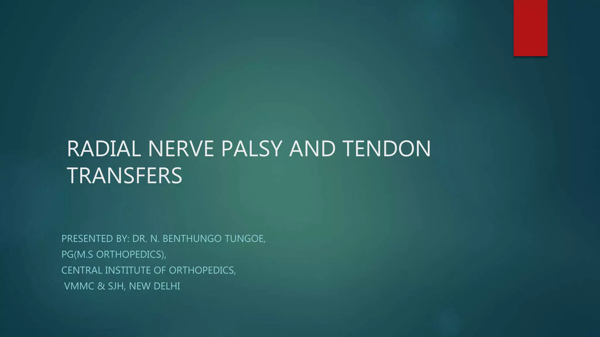 RADIAL NERVE PALSY AND TENDON TRANSFER | PPTX