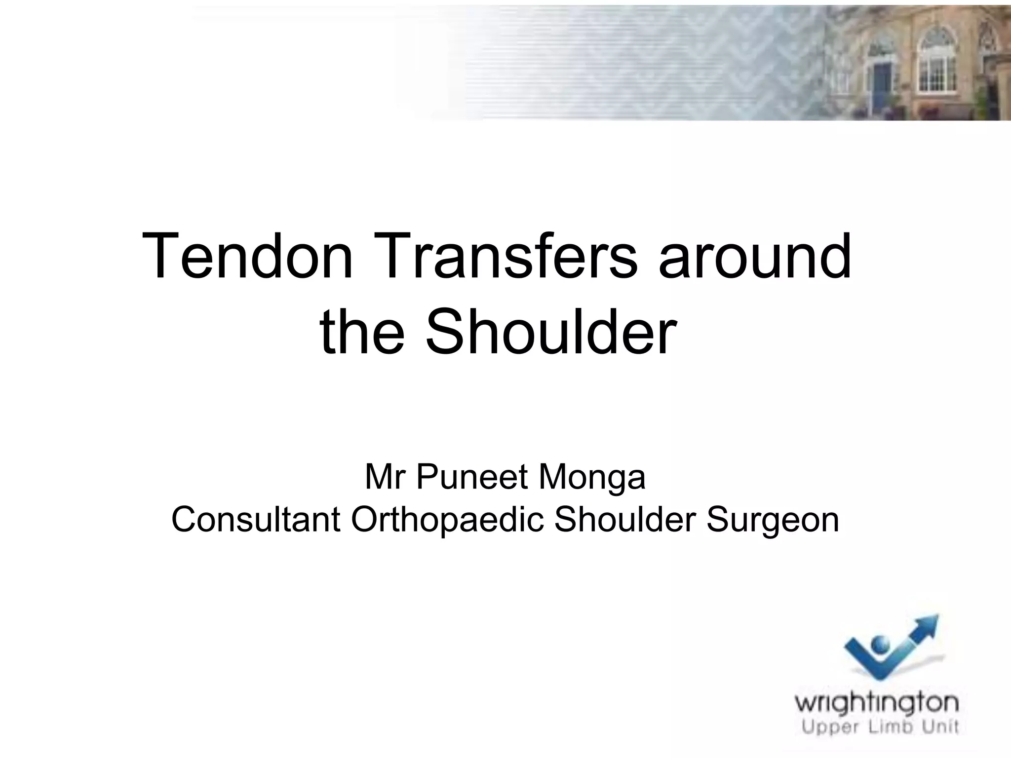 Tendon transfers around the shoulder | PPTX