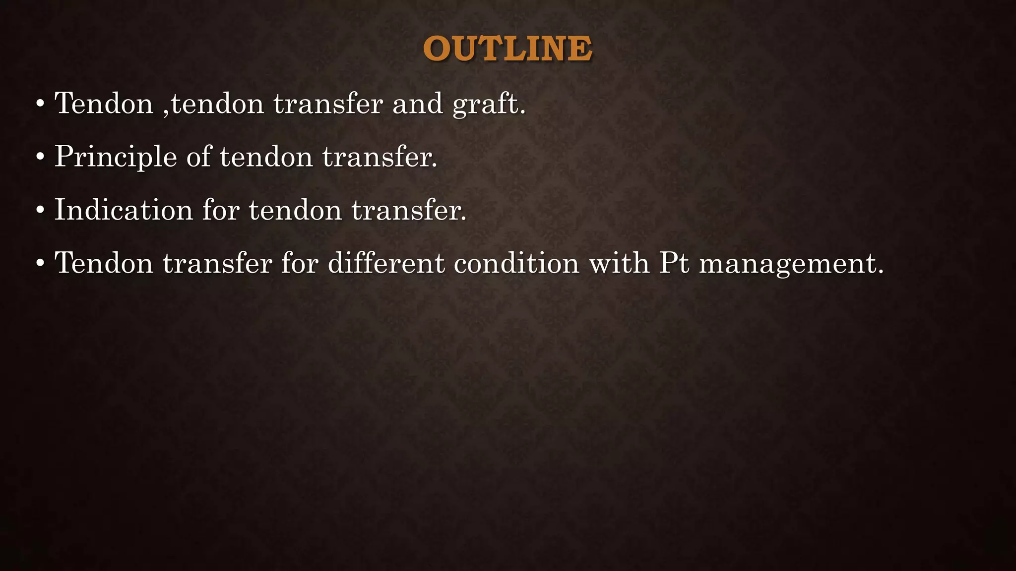 Tendon trasnfer | PPTX