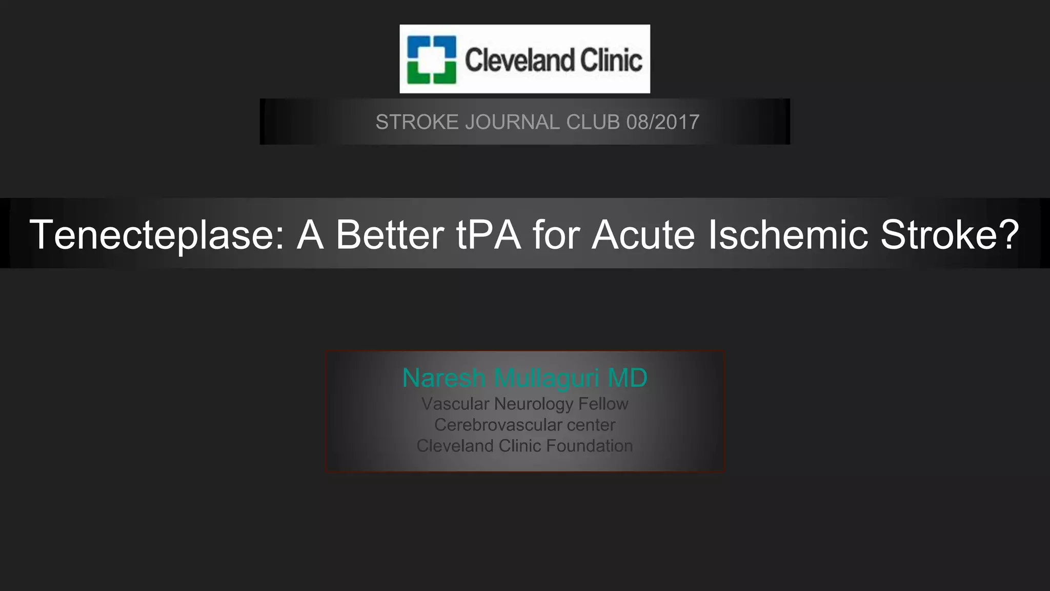Tenecteplase : A better tPA for Acute ischemic stroke? | PPTX