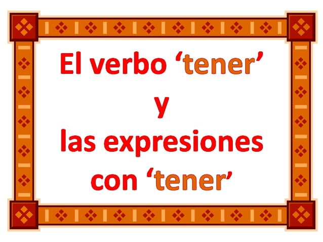 Tener and its Expressions | PPT