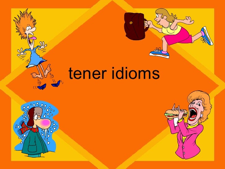 Tener Idioms tener-idioms