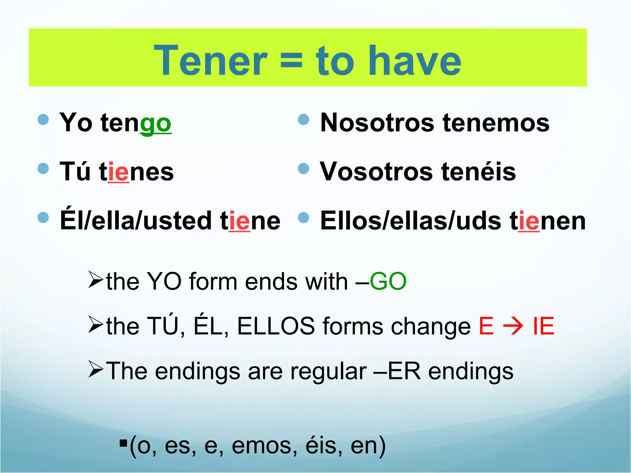 Tener, Venir & other YO -GO verbs | PPT