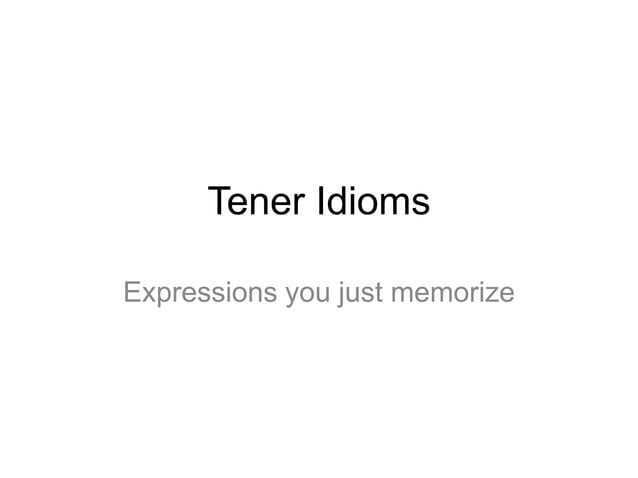 Tener Idioms | PPT