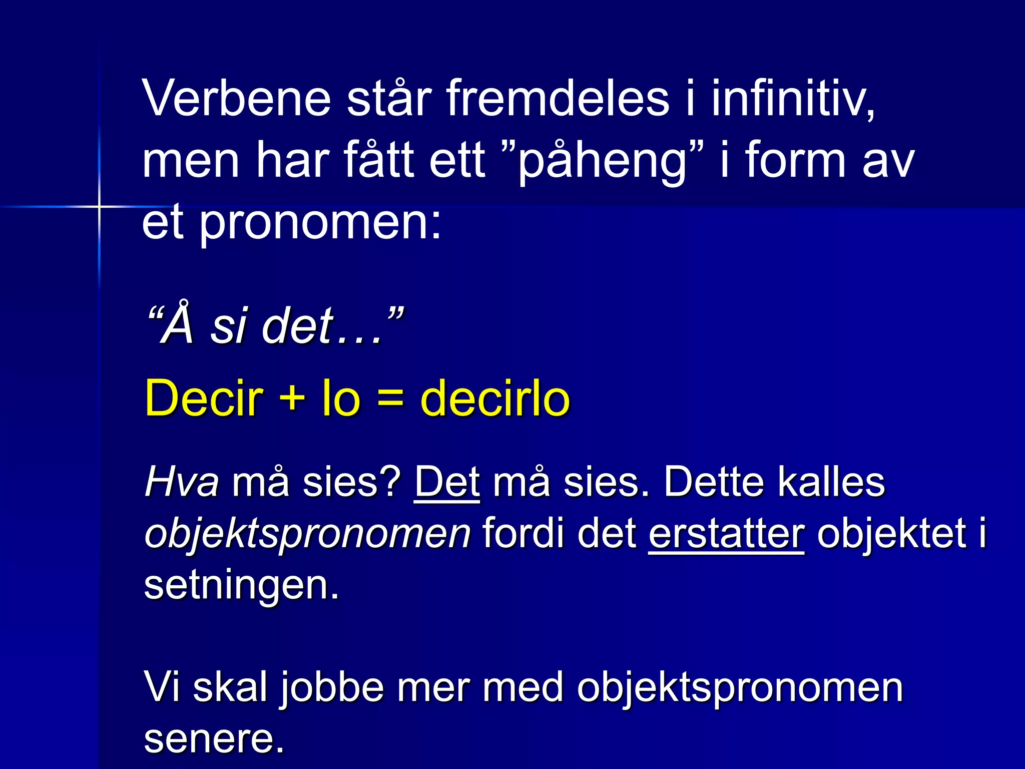 Tener que spansk norsk | PPT
