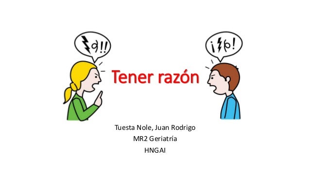 Tener razon