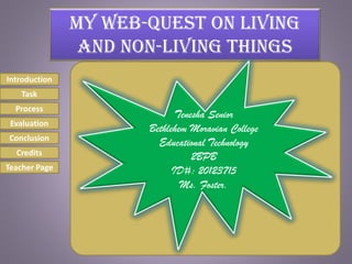 My Web Quest on Living and Non-Living Things | PPTX