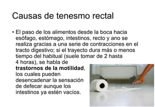 Tenesmo, cuando defecar duele | PPTX