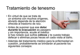 Tenesmo, cuando defecar duele | PPTX