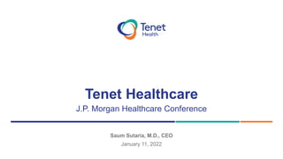 Tenet-2022-JPM-Presentation.pdf