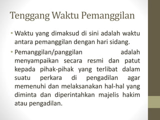 Tenggang Waktu Pemanggilan dan Upaya Hukum | PPTX