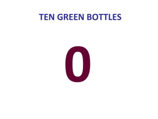 Ten green bottles | PPT