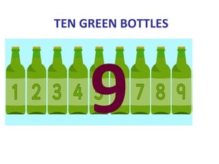 Ten green bottles | PPT