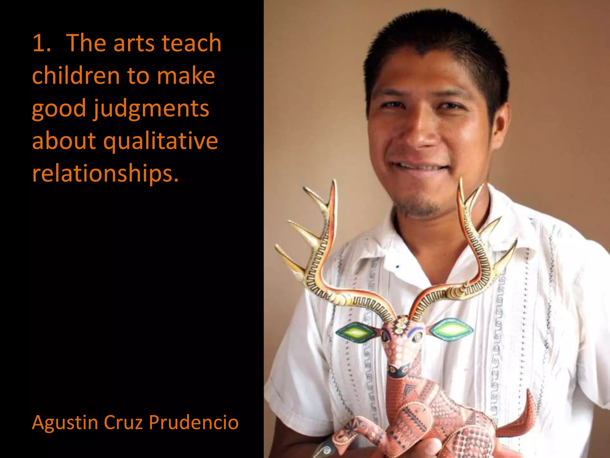 Ten Lessons the Arts Teach | PPTX | Arts and Crafts | Hobbies & Interests