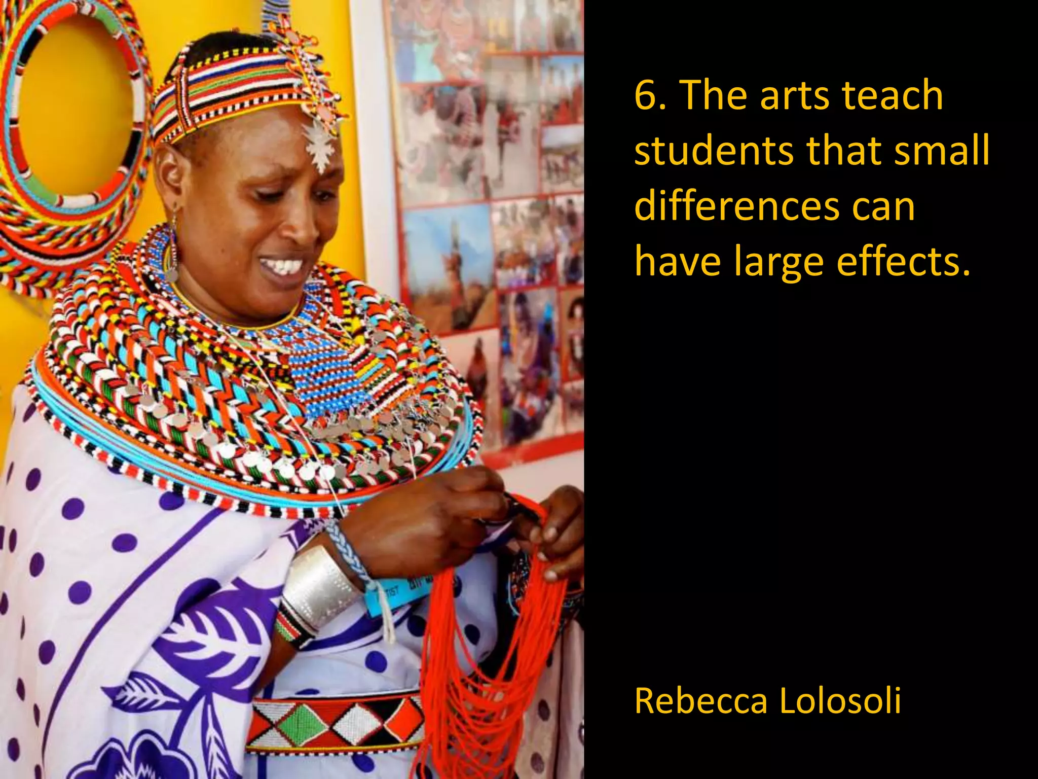 Ten Lessons the Arts Teach | PPTX | Arts and Crafts | Hobbies & Interests
