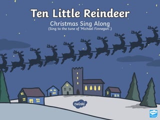 Ten Little Reindeer Sing Along Song PowerPoint PowerPoint.ppt