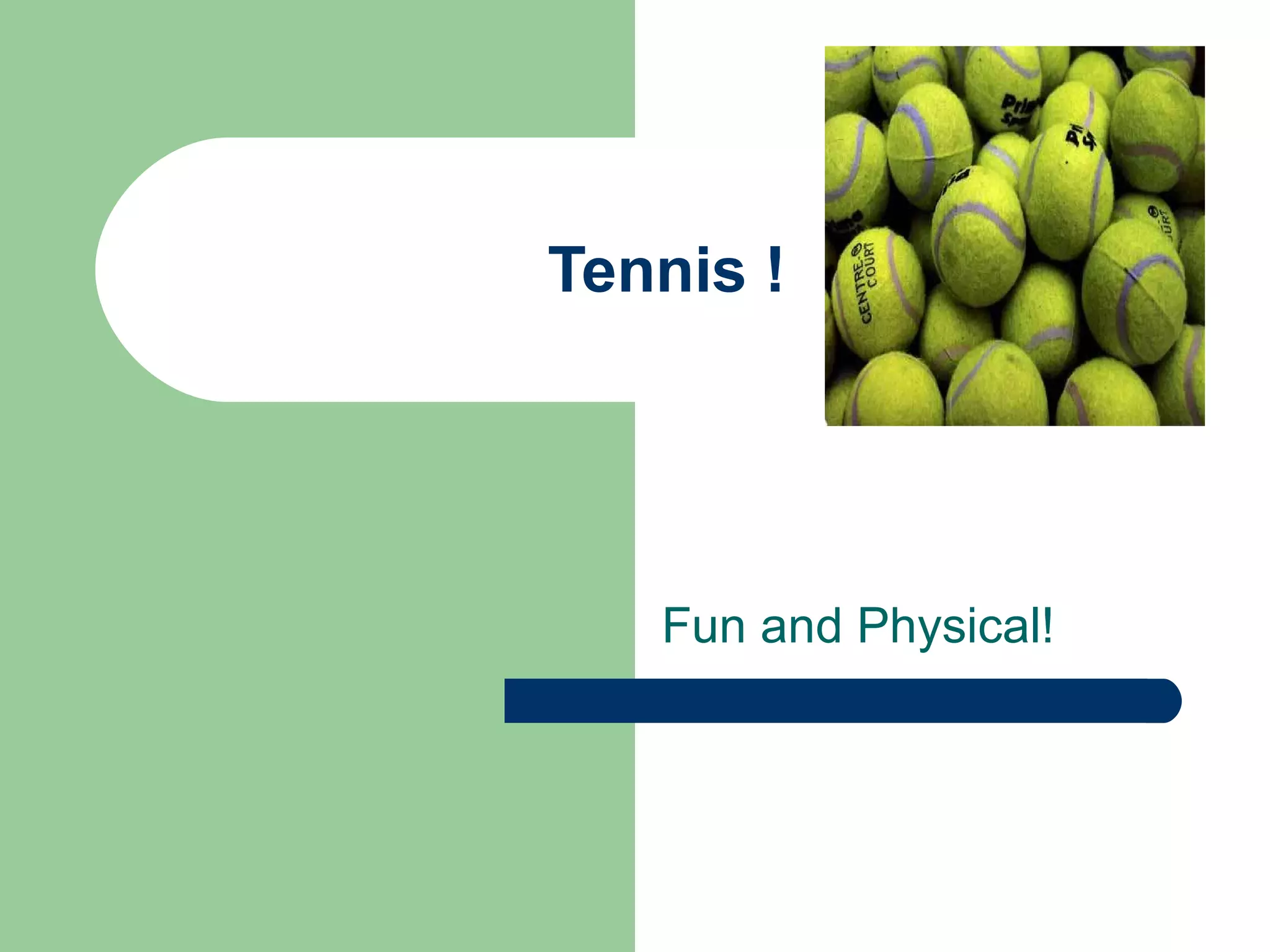 Tennis ! | PPT | Tennis | Sports