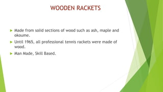 Tennis racket Manufacturing | PPTX