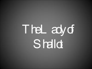 Lady of Shallot | PPT