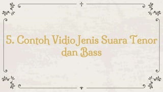 Suara jenis tenor dan bass serta penjelasannya.pptx