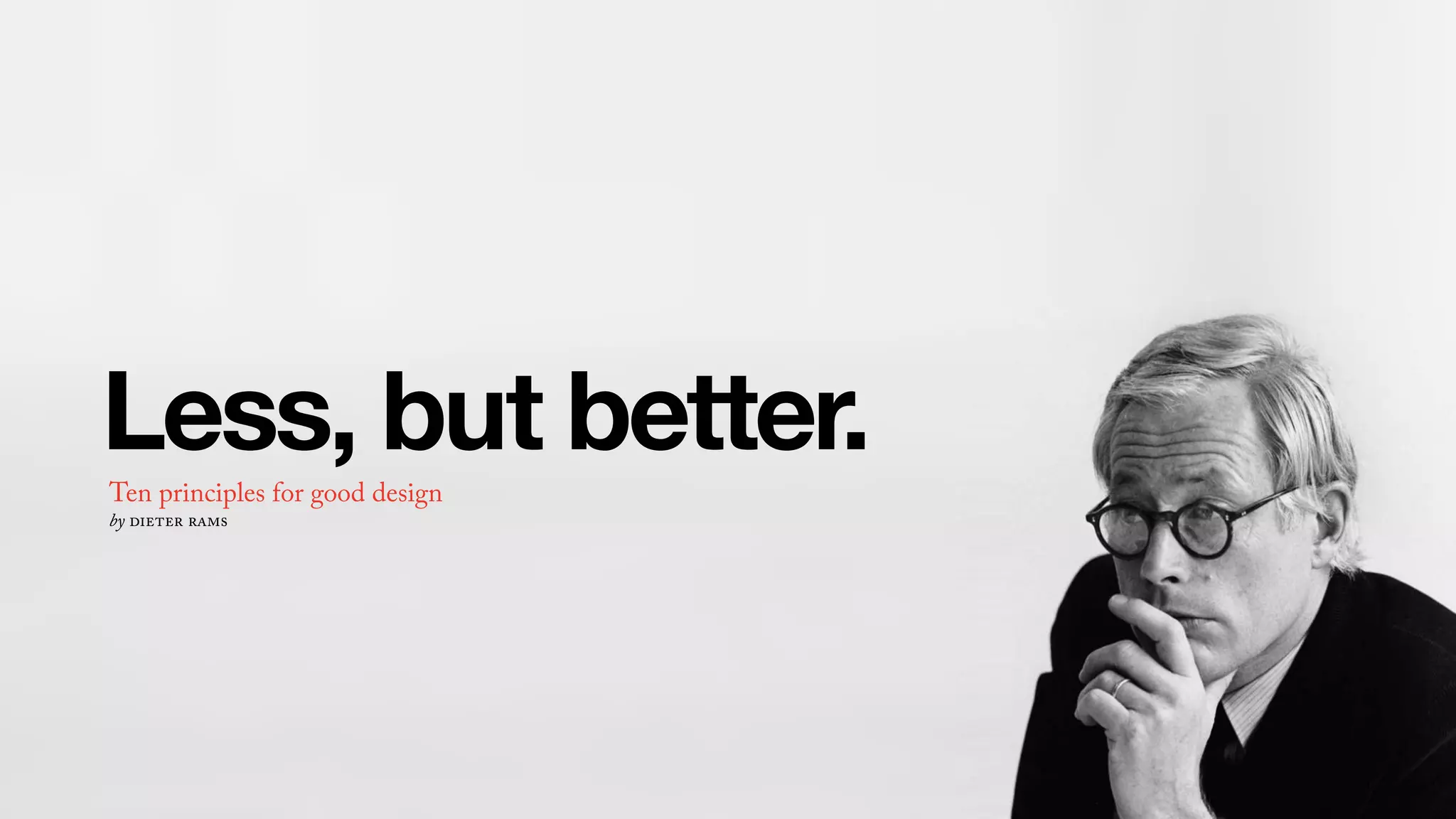 Less, But Better - Dieter Rams' Principles of Good Design | PDF
