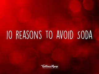 Ten Reasons to Avoid Soda | PDF