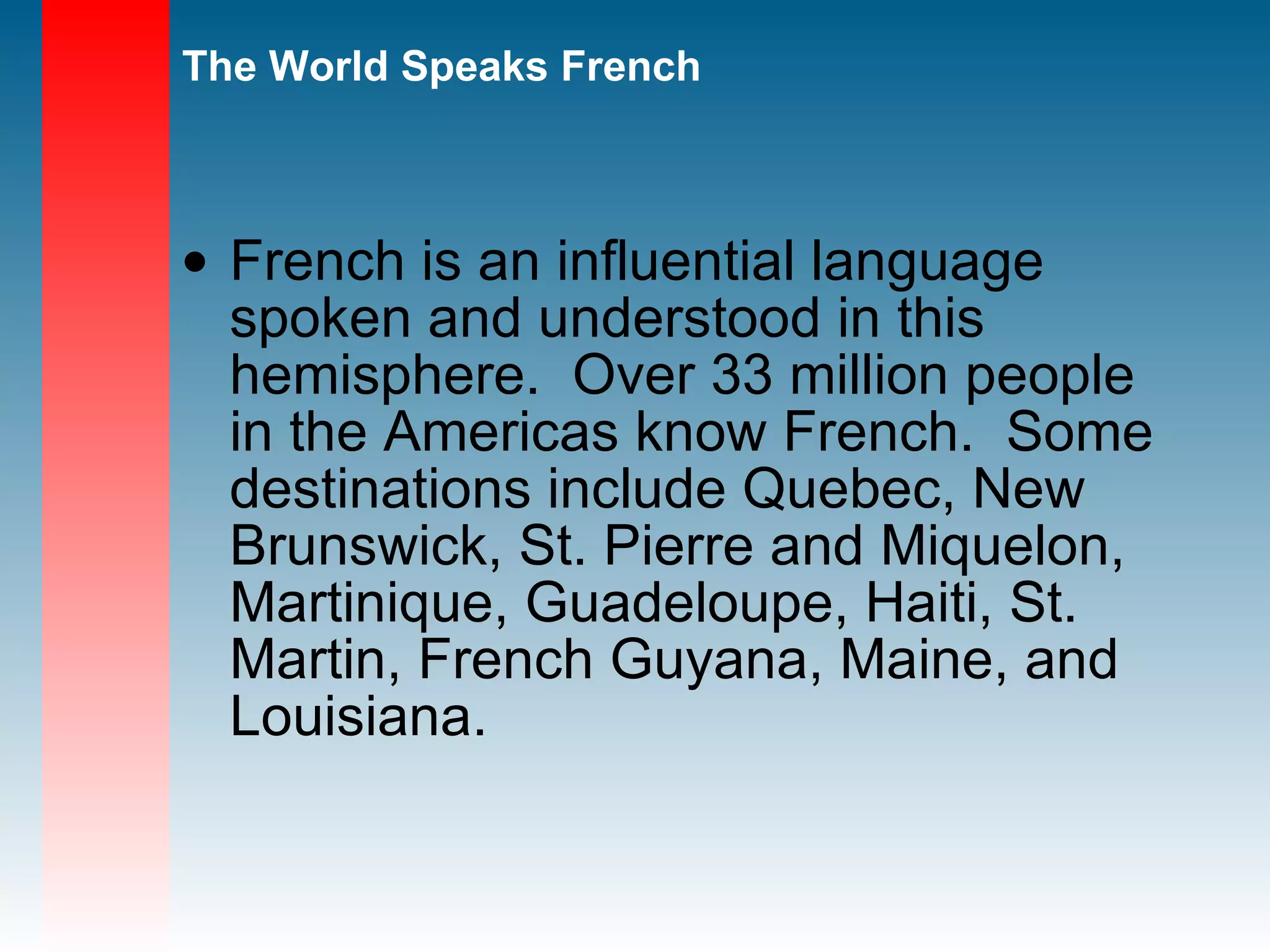 Ten reasons to study French | PPT | North America Travel | Travel Locations