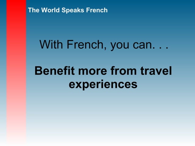 Ten reasons to study French | PPT | North America Travel | Travel Locations