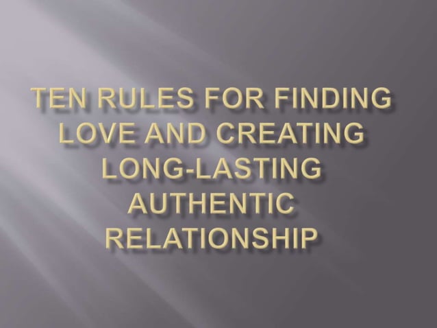 Ten rules for finding love and creating long lasting | PPTX