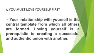 Ten rules for finding love and creating long lasting authentic relationships | PPTX