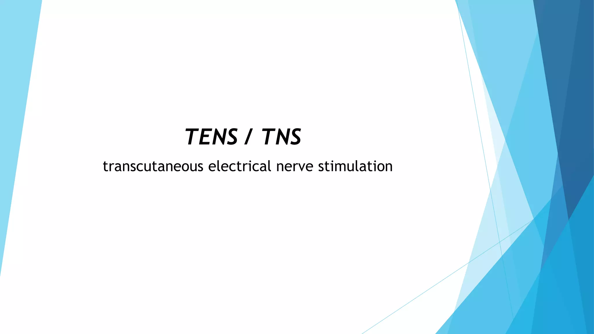 Tens transcutaneous electrical nerve stimulator | PPTX