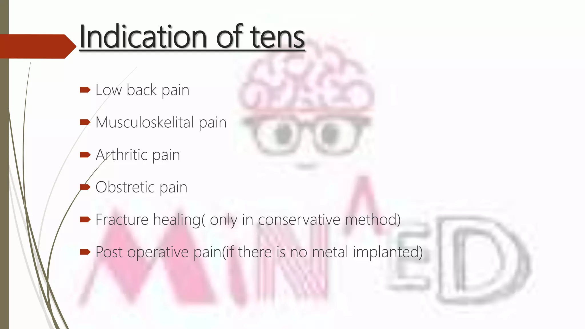 TRANSCUTANEOUS ELECTRICAL NERVE STIMULATION (TENS) BY MINED ACADEMY | PPTX