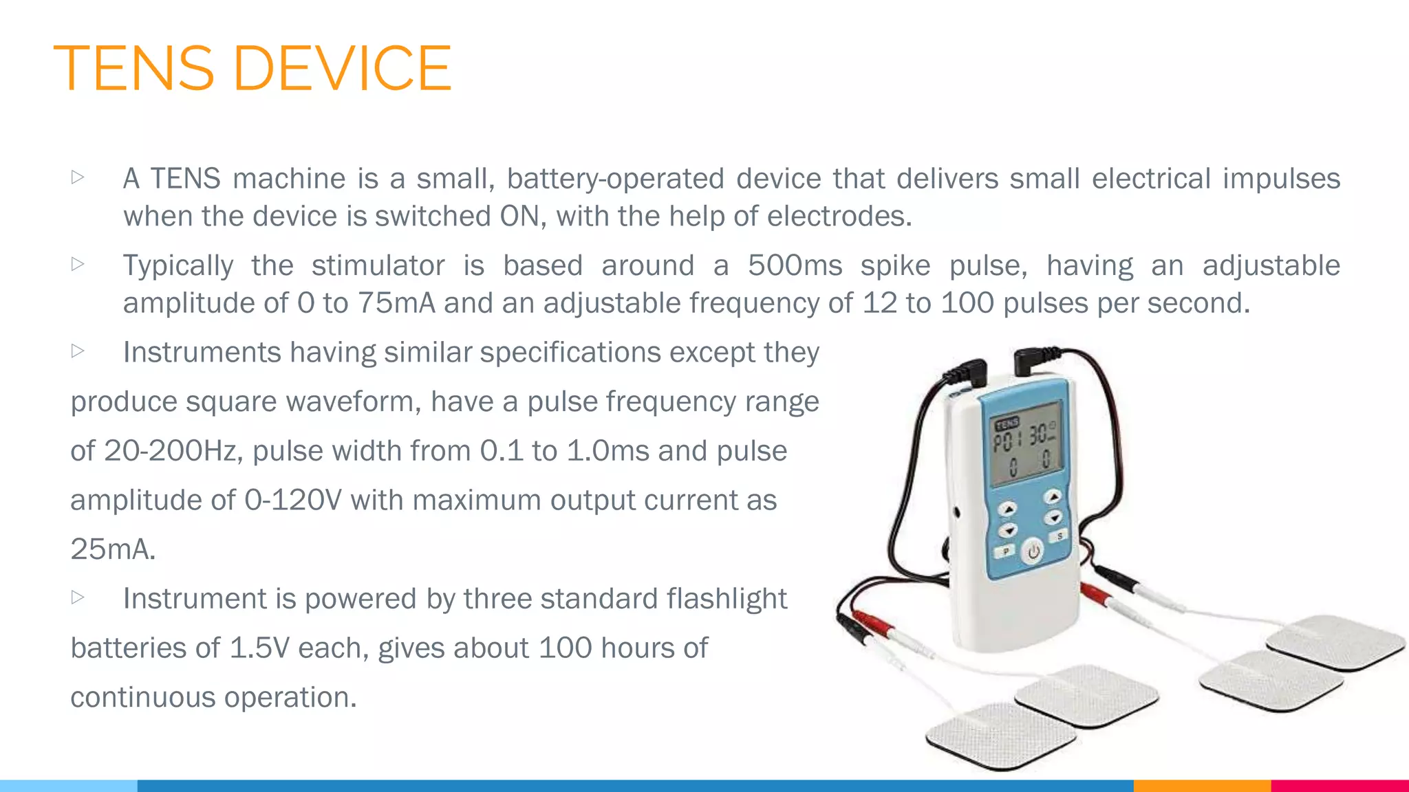 Transcutaneous Electrical Nerve Stimulator (TENS) | PPT