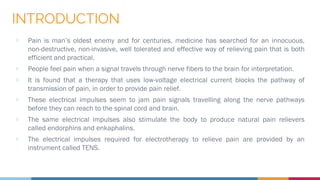 Transcutaneous Electrical Nerve Stimulator (TENS) | PPT