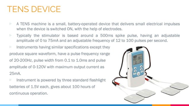 Transcutaneous Electrical Nerve Stimulator (TENS) | PPT