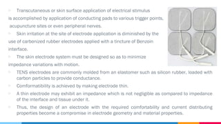 Transcutaneous Electrical Nerve Stimulator (TENS) | PPT