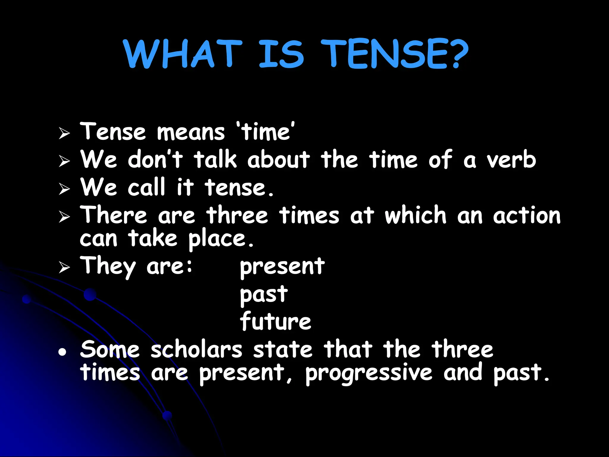 this slide teaches about the tenses to the primary school kids. | PPTX