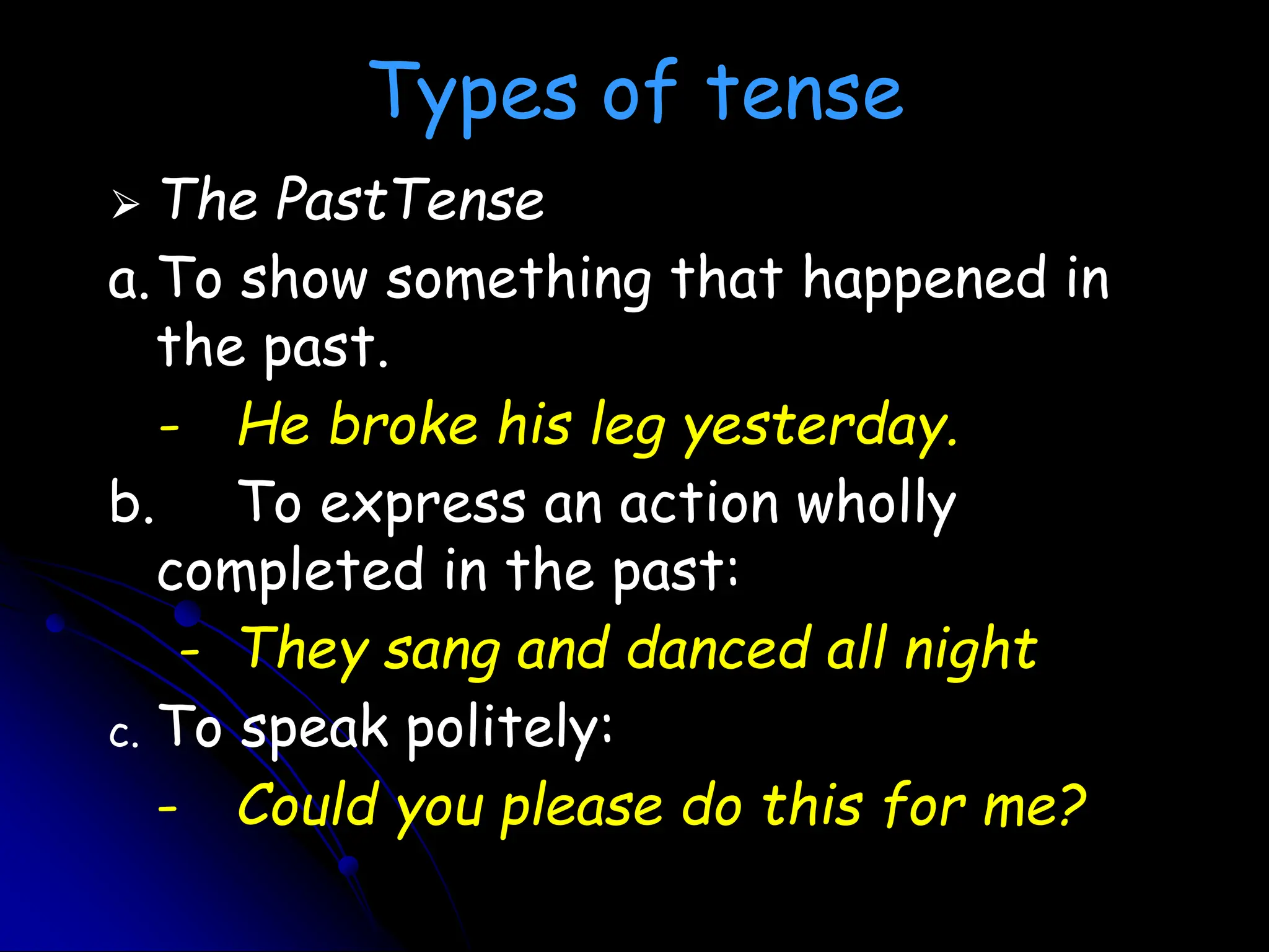 this slide teaches about the tenses to the primary school kids. | PPTX