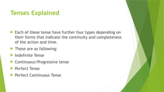 TENSES are voices that indicate the time of an action. | PPTX