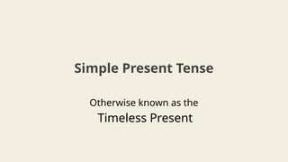 Tenses-Present (3).7686878587578585867pptx | PPT