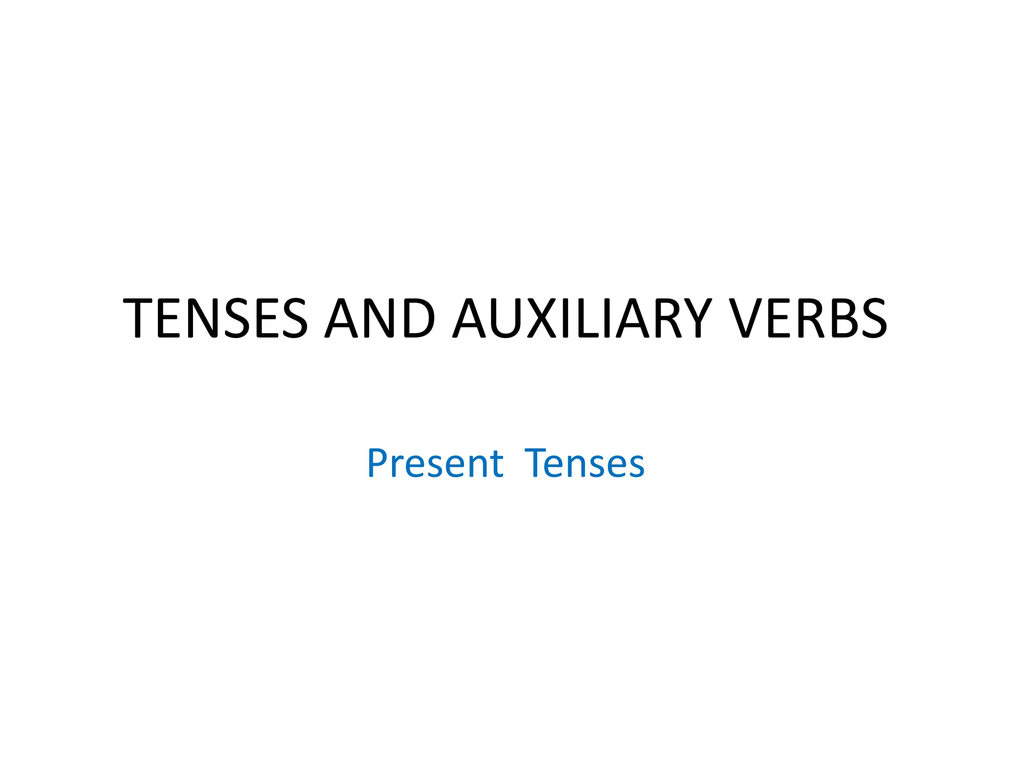 Tenses and Auxiliaries | PPSX