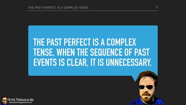 Tenses IV: The Past Perfect | PPT