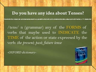 Tenses presentation trial version | PPTX