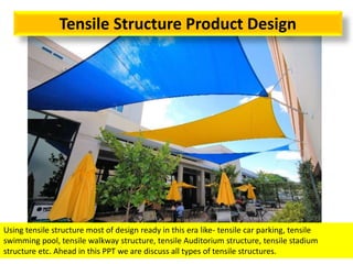 Tensile structures-design | PPTX